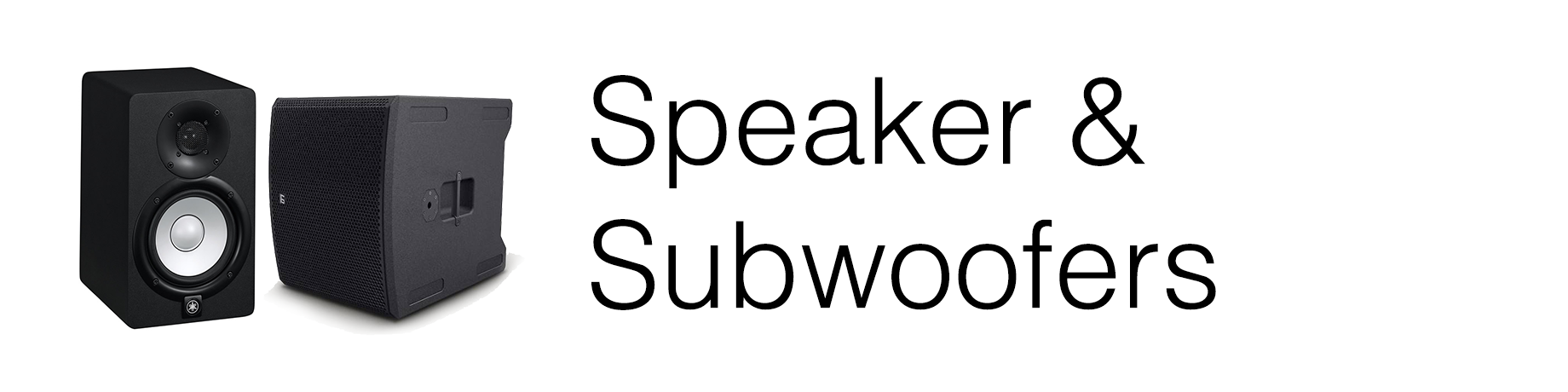 Speaker & Subwoofer (Passive & Active)